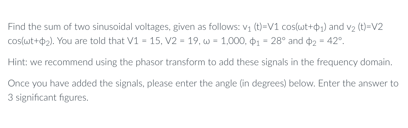 Solved Find the sum of two sinusoidal voltages, given as | Chegg.com