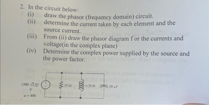 Solved 2. In the circuit below: (i) draw the phasor | Chegg.com