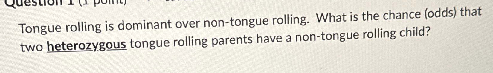 Solved Tongue rolling is dominant over non-tongue rolling. | Chegg.com