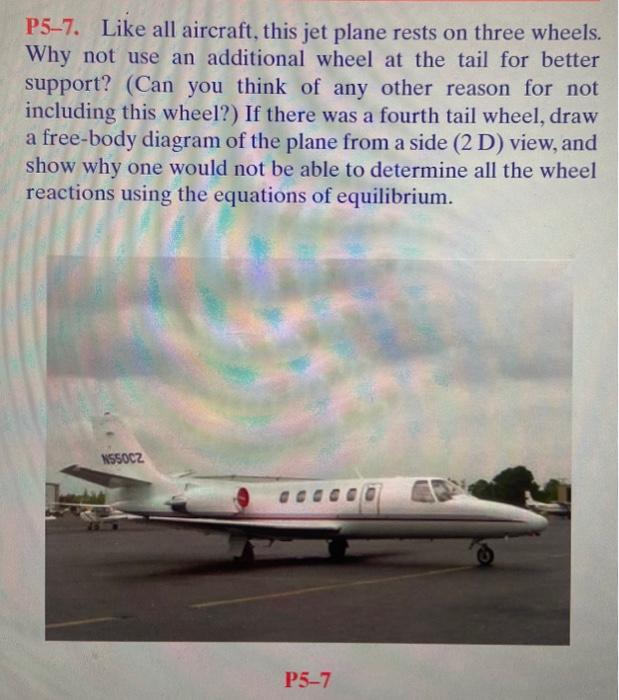 Solved P5-7. Like all aircraft, this jet plane rests on | Chegg.com
