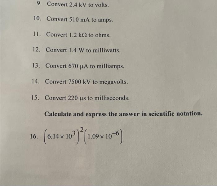 Solved 9. Convert 2.4kV to volts. 10. Convert 510 mA to | Chegg.com