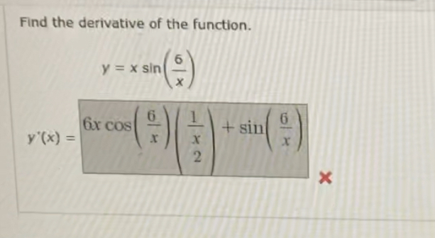 Solved Find the derivative of the function.y=xsin(6x)y'(x) | Chegg.com