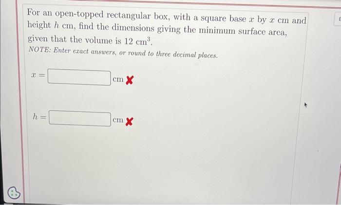Solved For an open-topped rectangular box, with a square | Chegg.com