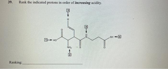 Solved 39. Rank the indicated protons in order of increasing | Chegg.com