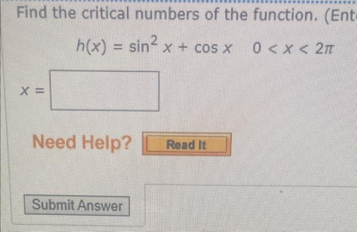 Solved Find the critical numbers of the function. (Ent | Chegg.com