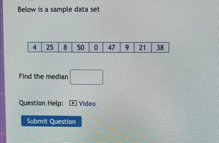 Solved Below is a sample data set Find the median Question | Chegg.com