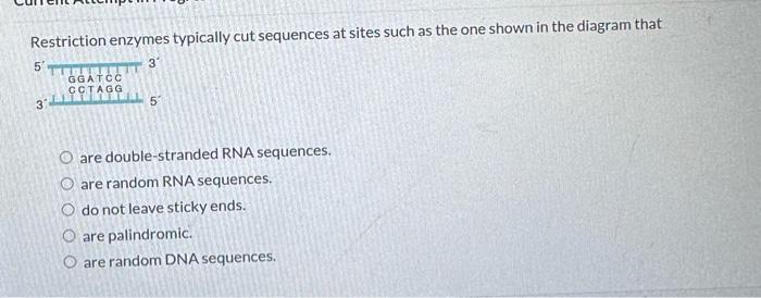 Solved Cloning vectors are used to carry a DNA sequence | Chegg.com