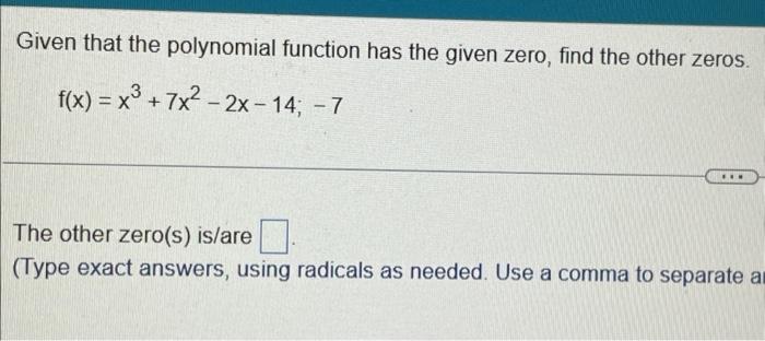 Solved Given that the polynomial function has the given | Chegg.com