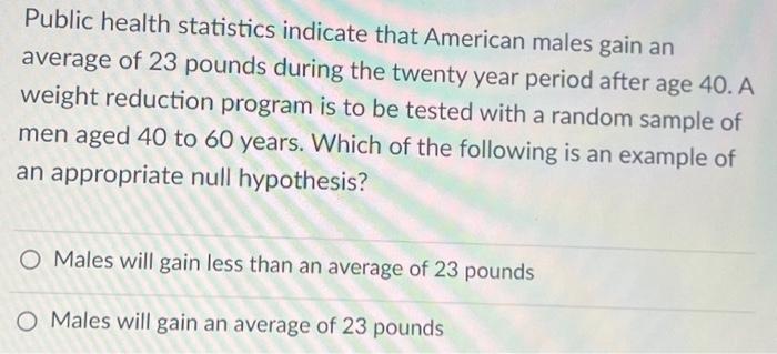 Solved Public health statistics indicate that American males | Chegg.com
