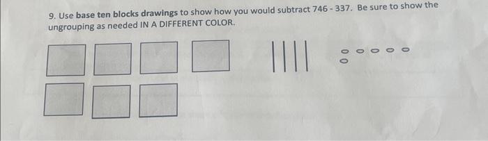 Solved 9. Use base ten blocks drawings to show how you would | Chegg.com