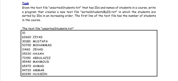 Solved Task Given the text file "unsortedStudents.txt" that | Chegg.com