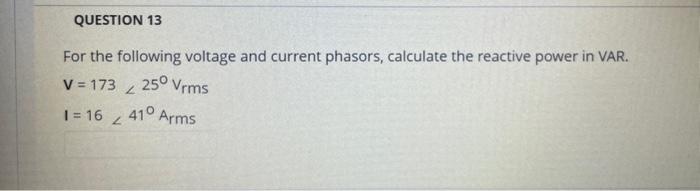Solved For the following voltage and current phasors, | Chegg.com