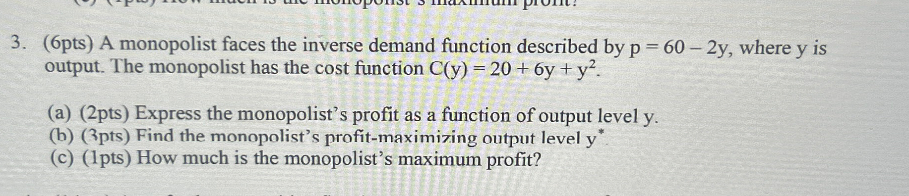 Solved (6pts) ﻿A monopolist faces the inverse demand | Chegg.com