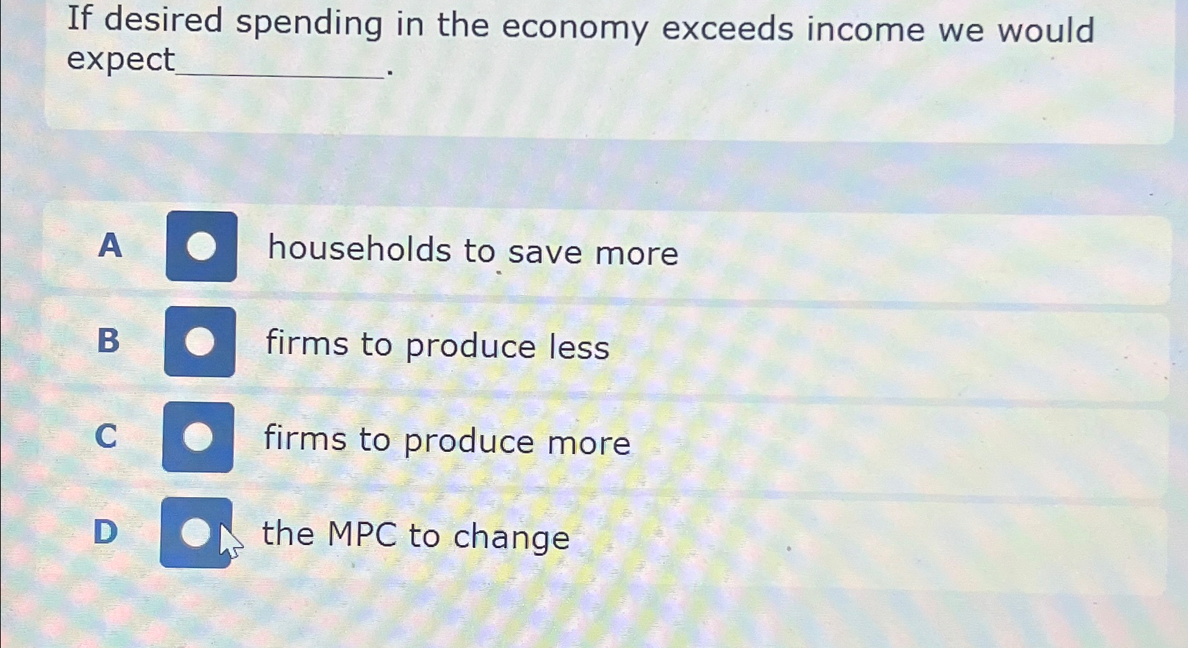 Solved If desired spending in the economy exceeds income we | Chegg.com