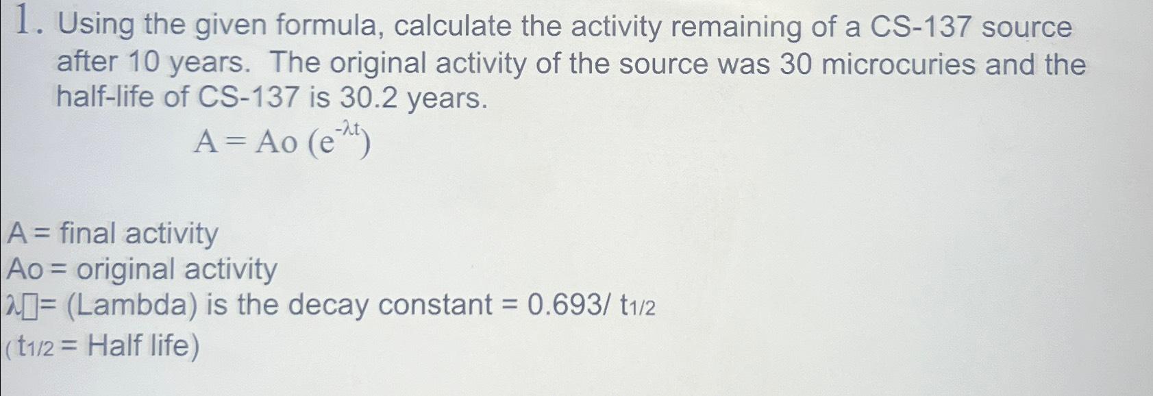 Solved Using the given formula, calculate the activity | Chegg.com