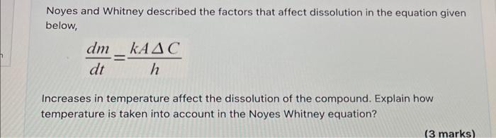 Solved Noyes and Whitney described the factors that affect | Chegg.com Solved Noyes and Whitney described the factors that affect | Chegg.com