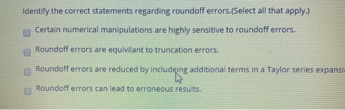 Solved Identify the correct statements regarding roundoff | Chegg.com