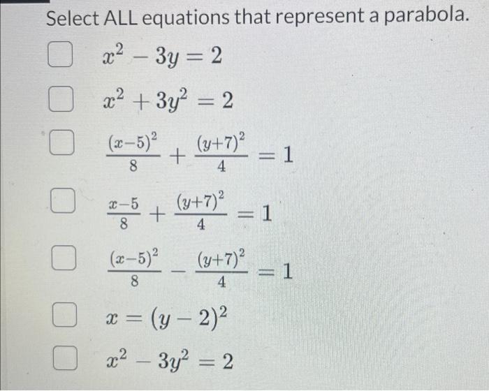 Solved Select ALL equations that represent a parabola. | Chegg.com