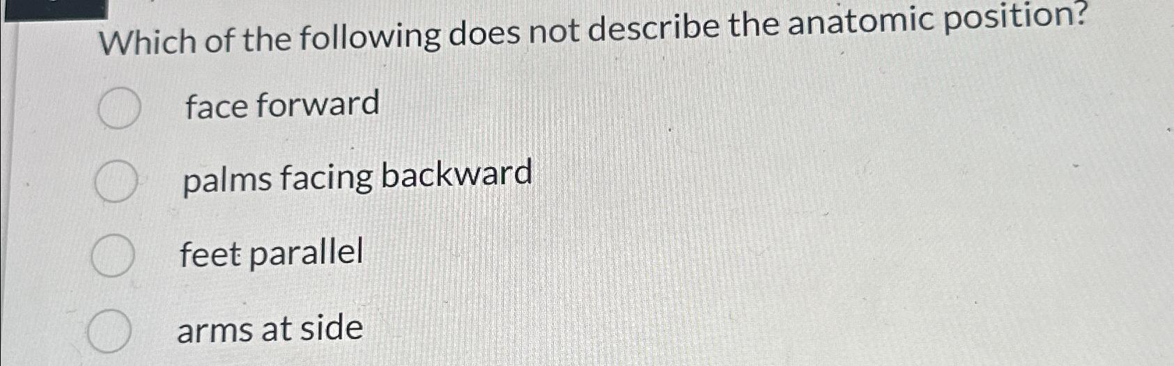 Solved Which of the following does not describe the anatomic | Chegg.com