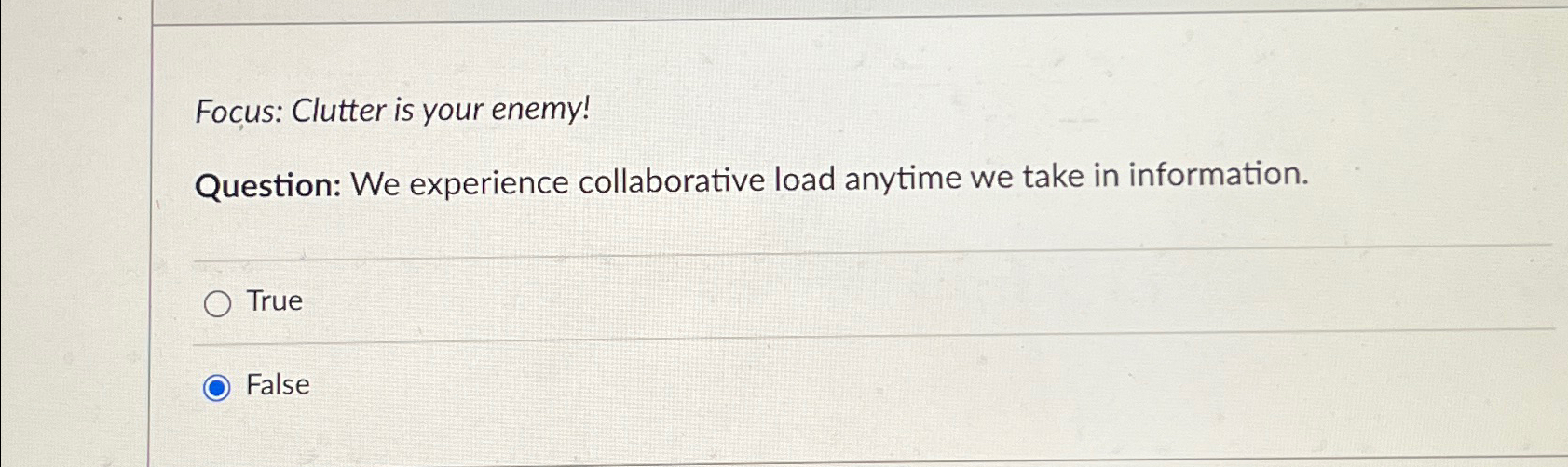 Solved Focus: Clutter is your enemy!Question: We experience | Chegg.com