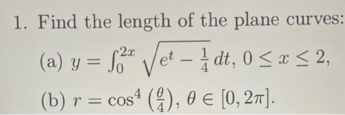 Solved 1. Find the length of the plane curves (a) | Chegg.com