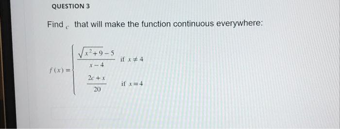 Solved Find c that will make the function continuous | Chegg.com