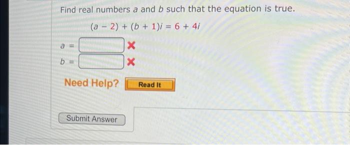 Solved Find real numbers a and b such that the equation is | Chegg.com