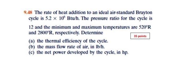 Solved 9.48 The rate of heat addition to an ideal | Chegg.com