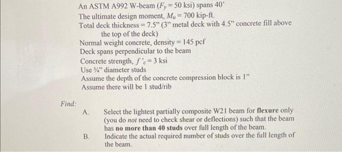 Solved An ASTM A992 W-beam (Fy = 50 ksi) spans 40' The | Chegg.com
