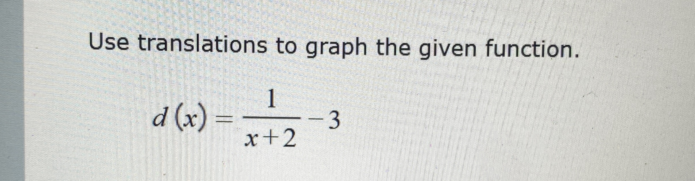 Solved Use translations to graph the given | Chegg.com