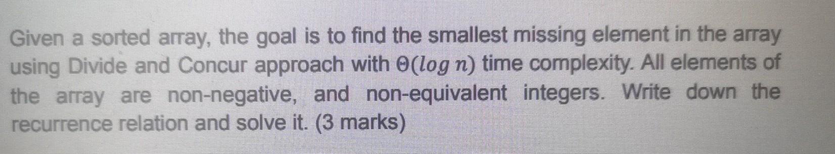 Solved Given a sorted array, the goal is to find the | Chegg.com
