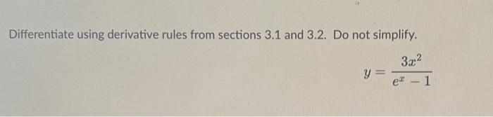 Solved Differentiate using derivative rules from sections | Chegg.com