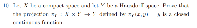 Solved Let x ﻿be a compact space and let Y ﻿be a Hausdorff | Chegg.com