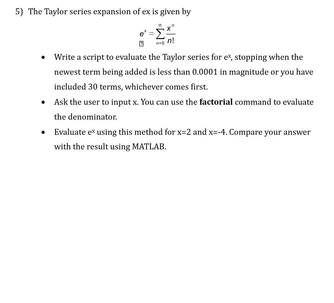 Solved 5) The Taylor series expansion of ex is given by 00 n | Chegg.com