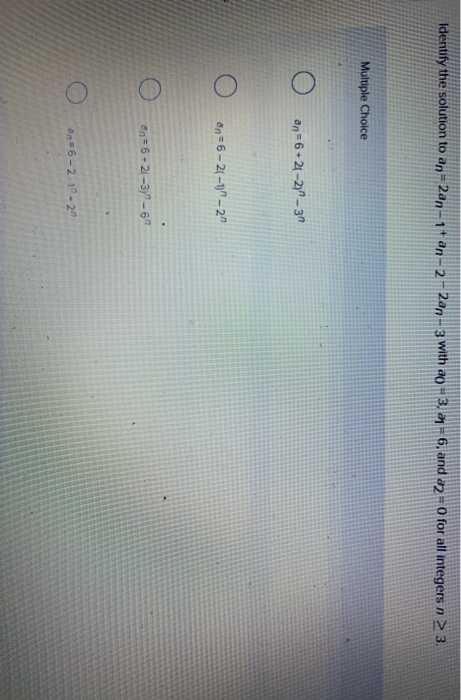 Solved Identify the solution to an 2an-1 an-2-2an-3 with ao | Chegg.com