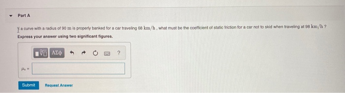Solved Part A a curve with a radius of 90 m is properly | Chegg.com