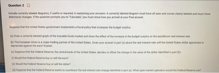 Solved Question 2 Include correctly labeled diagrams, if | Chegg.com