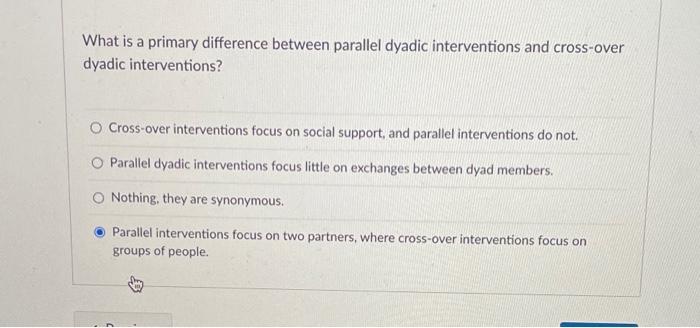 Solved What is a primary difference between parallel dyadic | Chegg.com