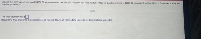 Solved the finat baymient? The finat payment was 1 (Round | Chegg.com