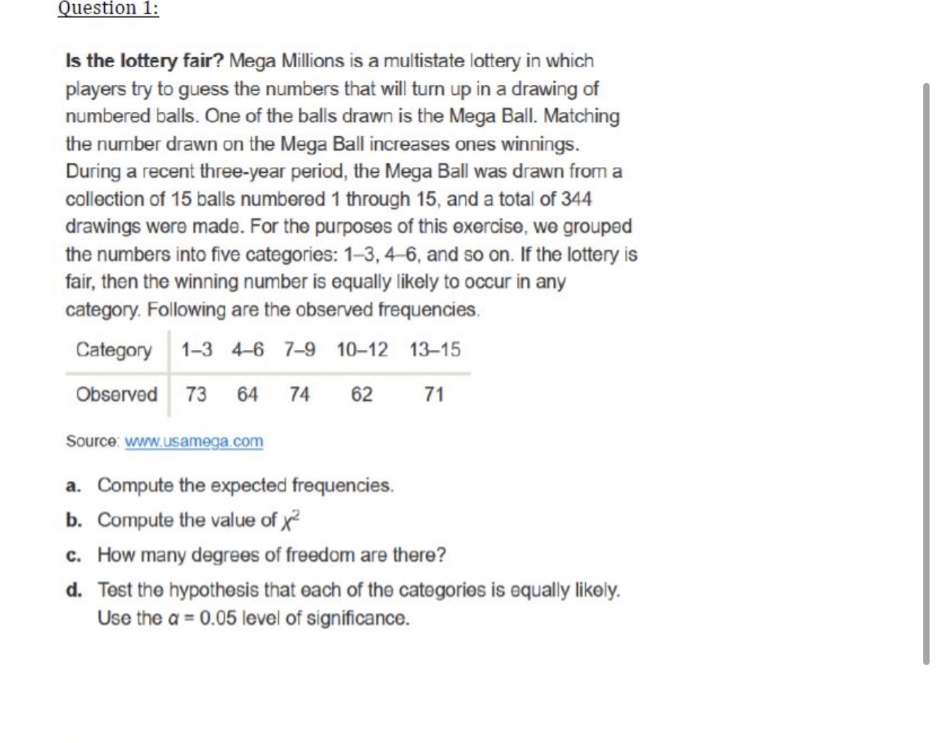 Solved Question 1:Is the lottery fair? Mega Millions is a | Chegg.com