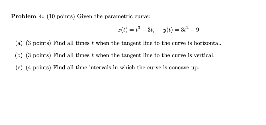 Solved Problem 4: (10 ﻿points) ﻿Given the parametric | Chegg.com
