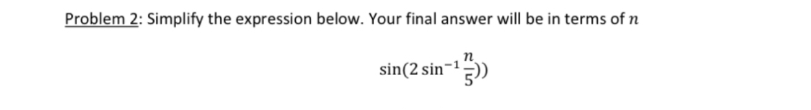 Solved Problem 2: Simplify the expression below. Your final | Chegg.com