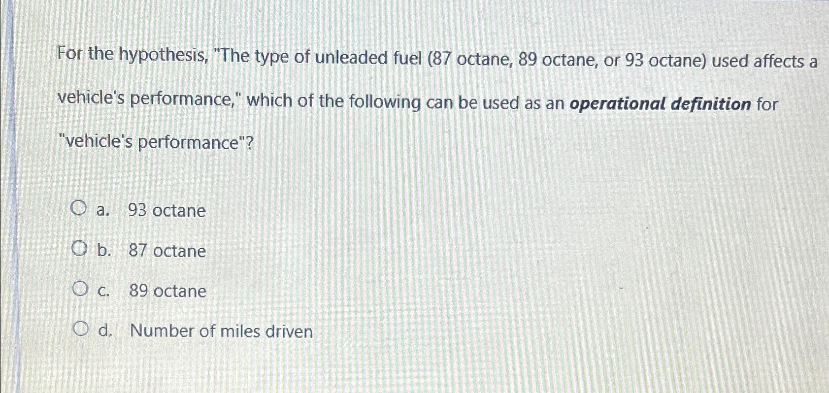 Solved For the hypothesis, "The type of unleaded fuel ( 87 | Chegg.com