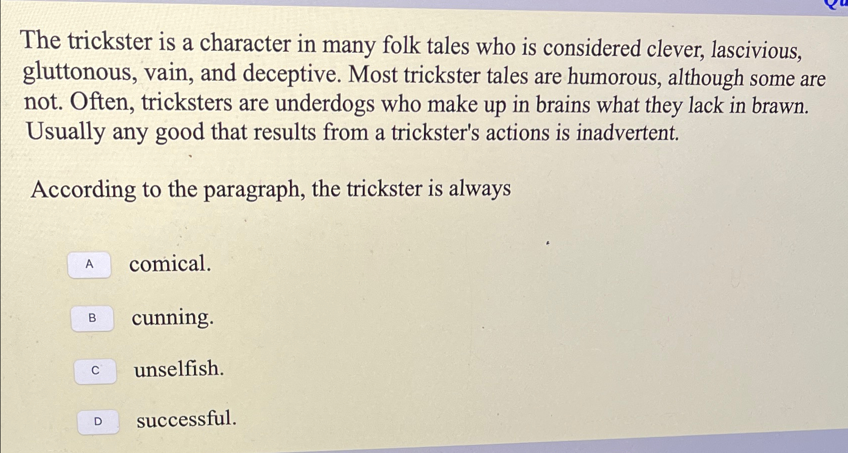 Solved The trickster is a character in many folk tales who | Chegg.com