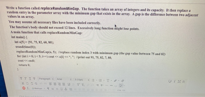 Solved Write a function called replaceRandom MinGap. The | Chegg.com