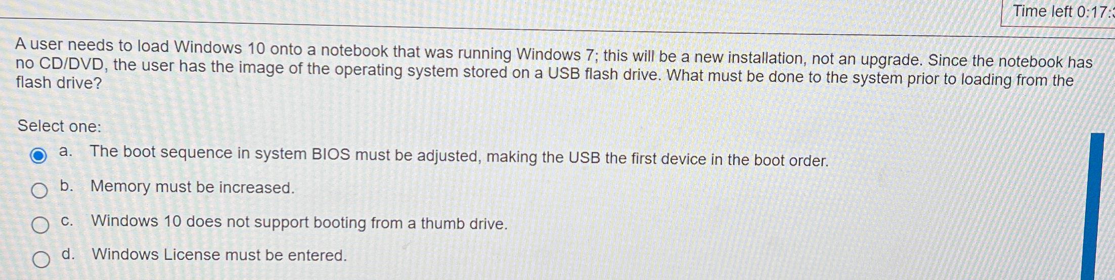 Solved Time left 0:17:A user needs to load Windows 10 ﻿onto | Chegg.com