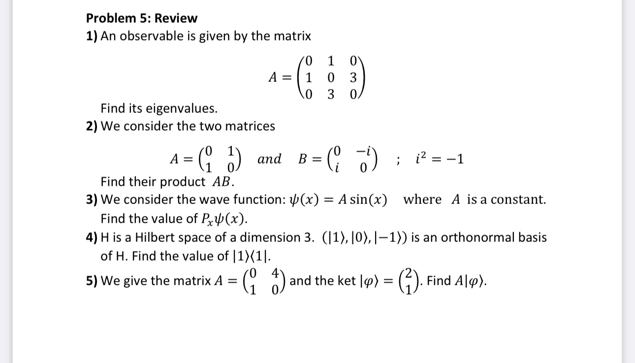 Solved Problem 5: ReviewAn observable is given by the | Chegg.com