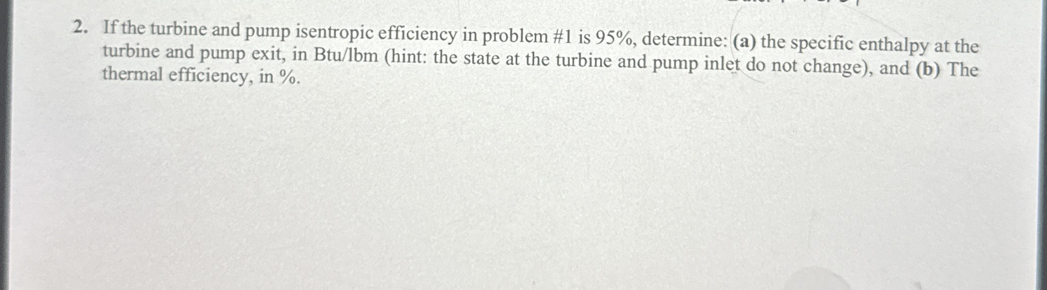 If the turbine and pump isentropic efficiency in | Chegg.com