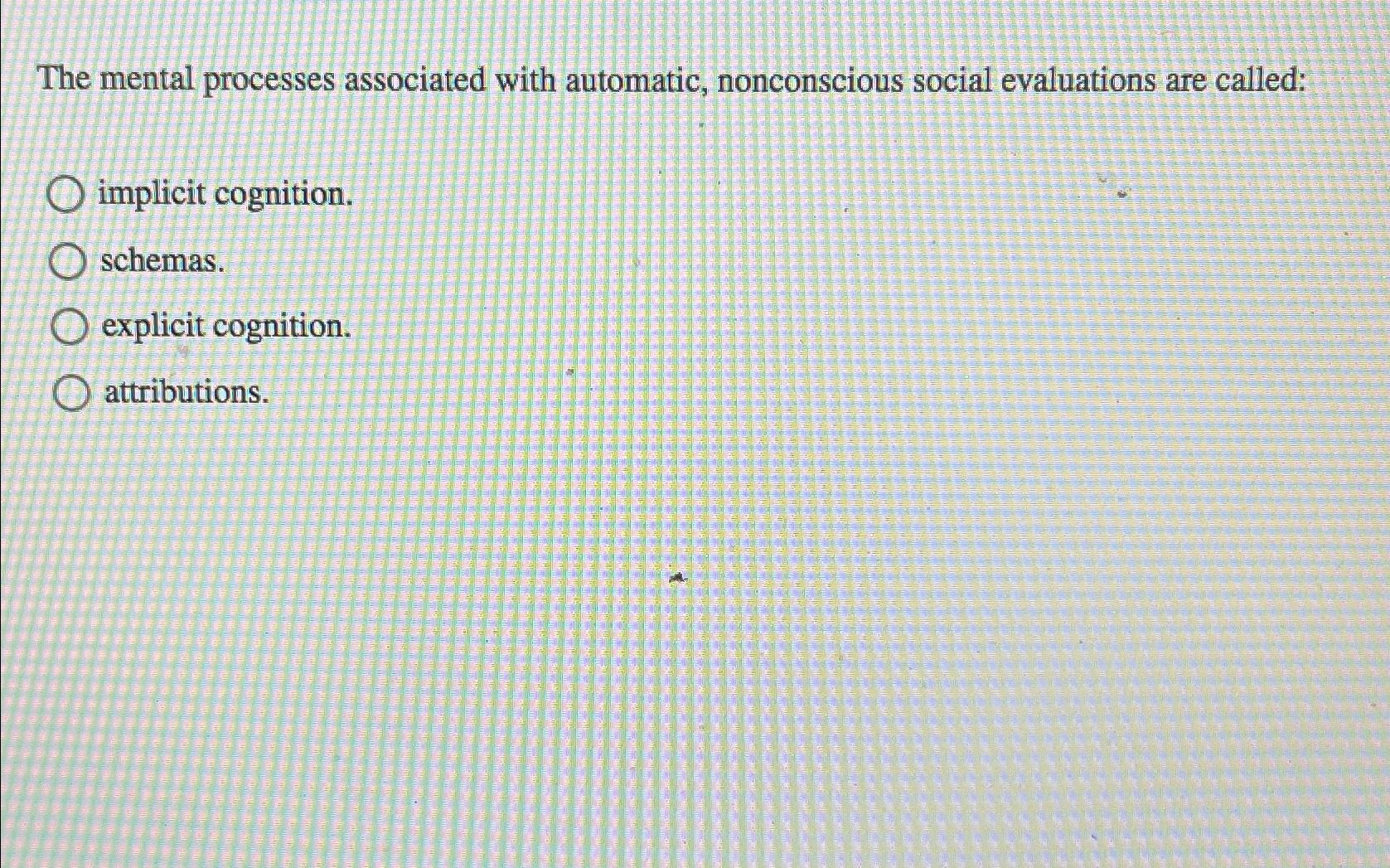 Solved The mental processes associated with automatic, | Chegg.com