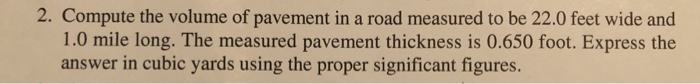 Solved 2. Compute the volume of pavement in a road measured | Chegg.com